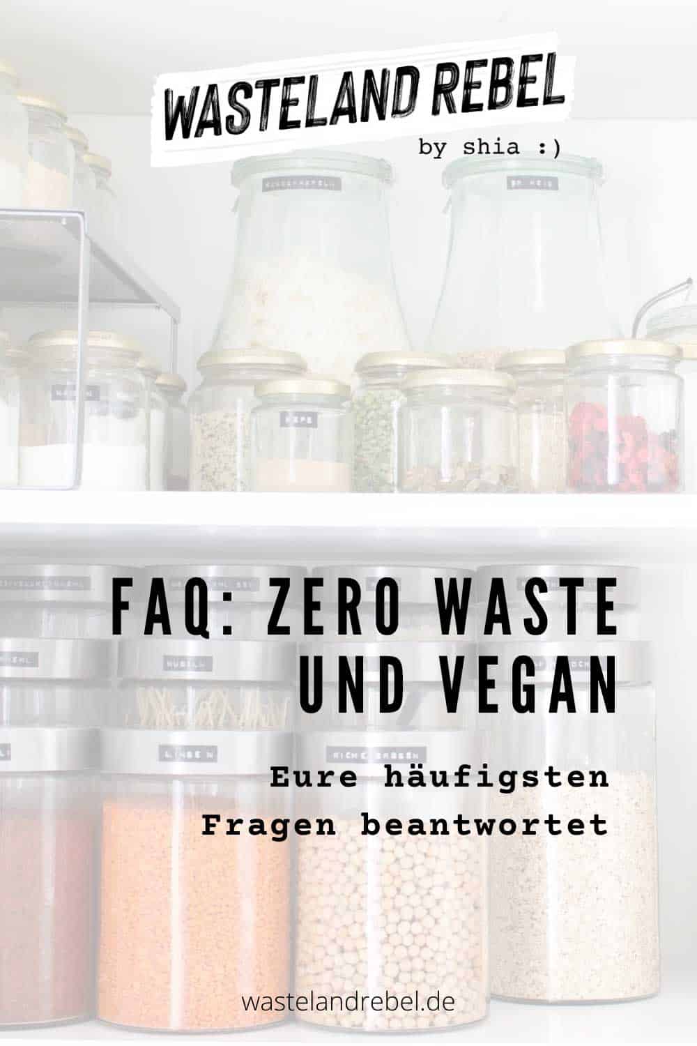 FAQ: Zero Waste und vegan leben - Wasteland Rebel